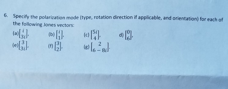 Solved 6. Specify the polarization mode (type, rotation | Chegg.com
