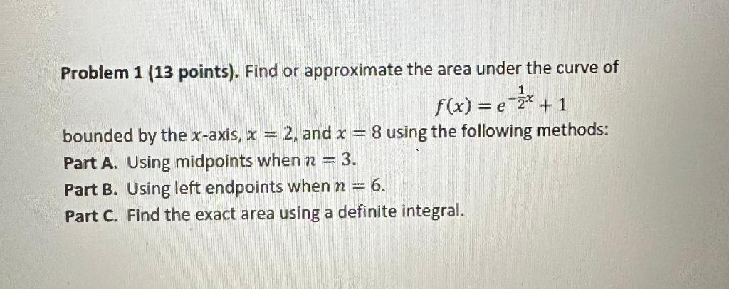 Solved Problem 1 (13 points). Find or approximate the area | Chegg.com