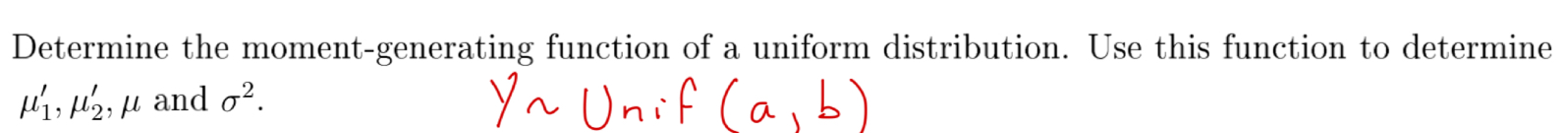 Solved Determine The Moment Generating Function Of A Uniform