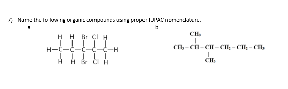 [Solved]: 7) Name the following organic compounds using pr