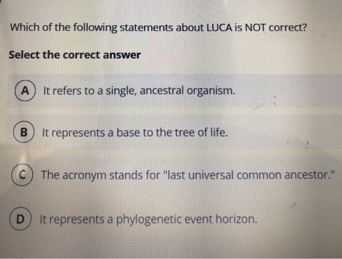 Solved Which of the following statements about LUCA is NOT | Chegg.com
