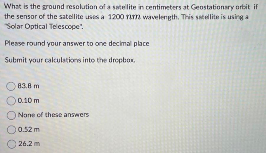 Solved What is the ground resolution of a satellite in | Chegg.com