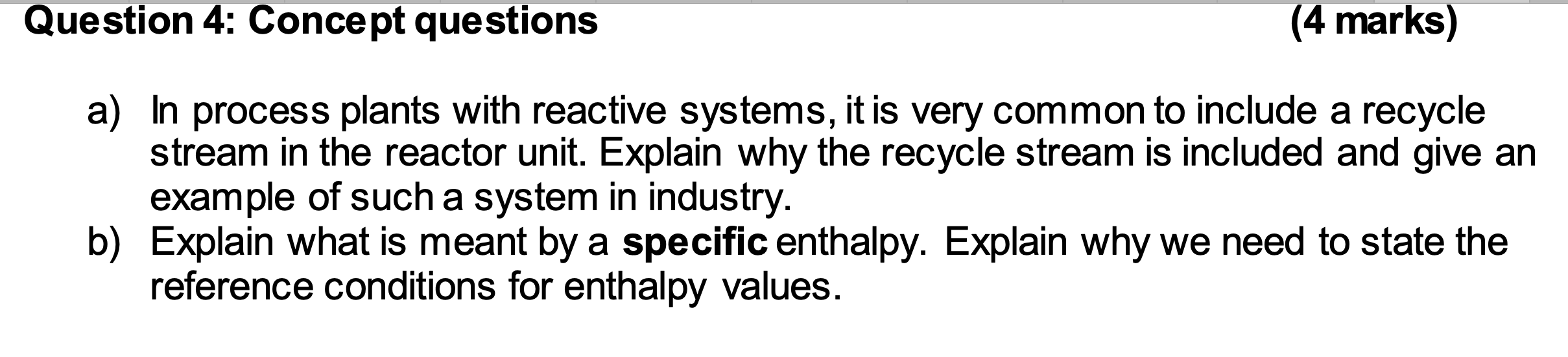 Solved Question 4: Concept questions (4 marks) a) In process | Chegg.com