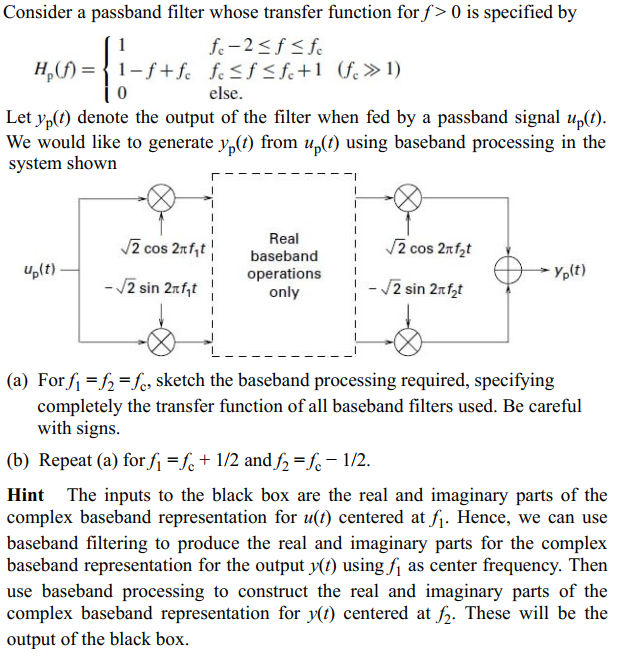 Solved Consider a passband filter whose transfer function | Chegg.com