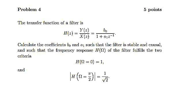 Solved Problem 4 5 points = The transfer function of a | Chegg.com