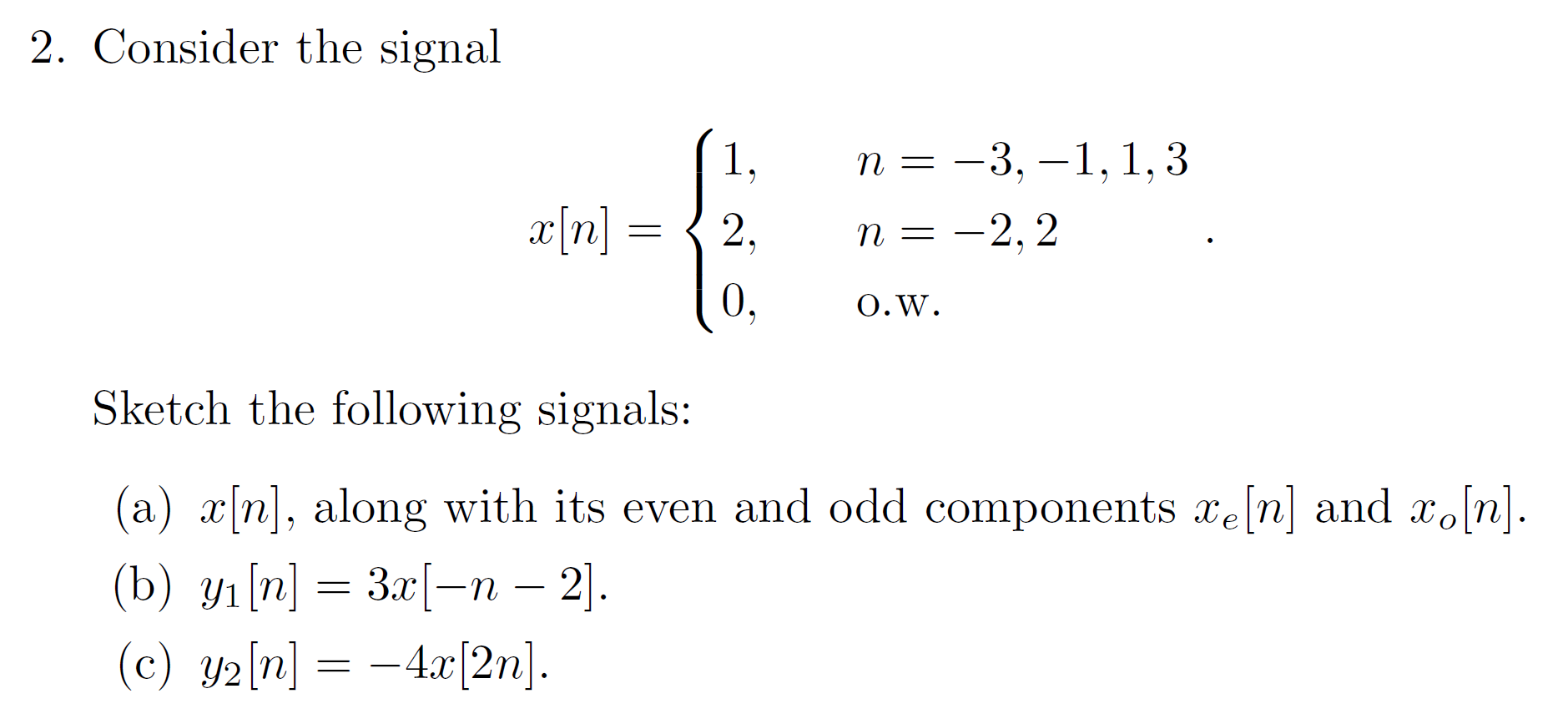 Solved 2. Consider the signal | Chegg.com
