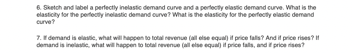 Solved 6. Sketch and label a perfectly inelastic demand | Chegg.com