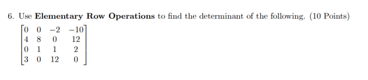 Solved 6. Use Elementary Row Operations to find the | Chegg.com