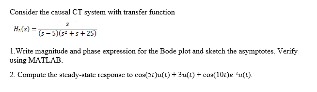 Consider the causal CT system with transfer function | Chegg.com