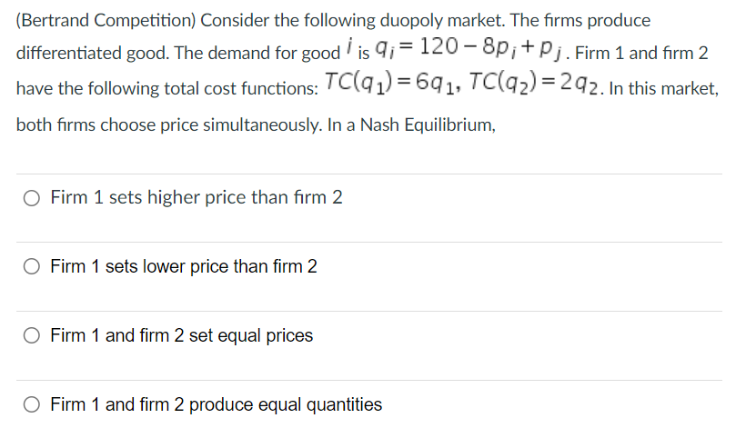 Solved (Bertrand Competition) Consider the following duopoly | Chegg.com