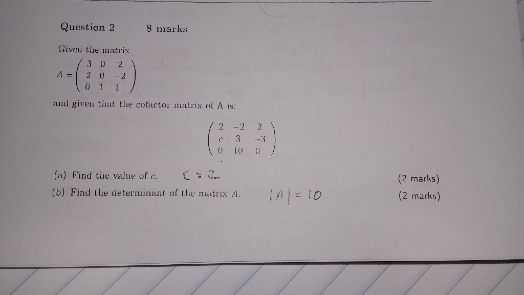 Solved Question 2 8 marks Given the matrix 3 0 2 A = 2 O -2 | Chegg.com