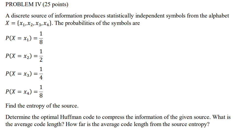 Solved PROBLEM IV (25 points) A discrete source of | Chegg.com
