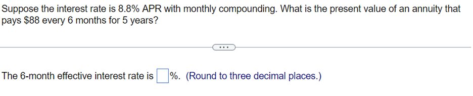 Solved Suppose the interest rate is 8.8% APR with monthly | Chegg.com