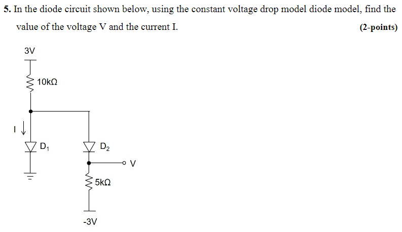 Solved 5. In the diode circuit shown below, using the | Chegg.com