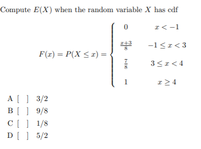 Solved Compute E(X) when the random variable X has cdf 0 | Chegg.com
