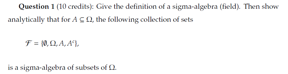 Solved Give the definition of a sigma-algebra (field). Then | Chegg.com