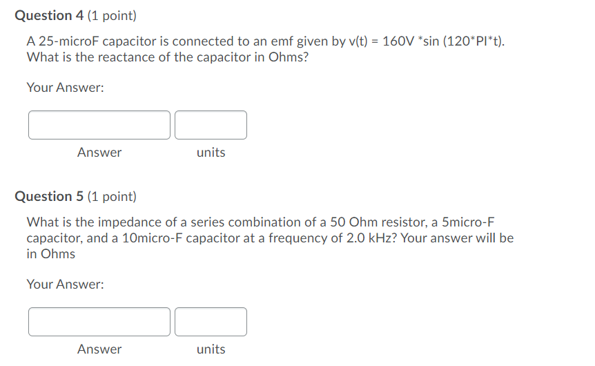 Solved Question 4 (1 point) A 25-microF capacitor is | Chegg.com