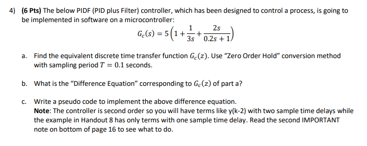 (6 Pts) The below PIDF (PID plus Filter) controller, | Chegg.com