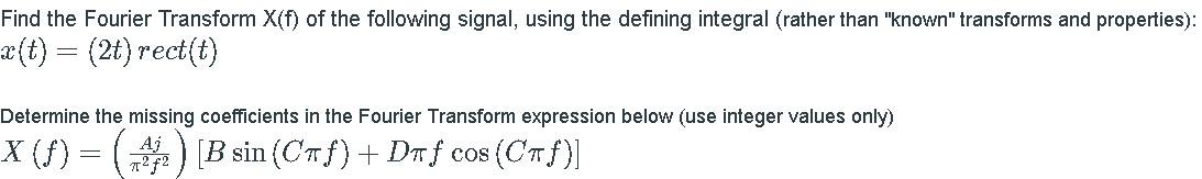 Solved Find the Fourier Transform X(f) of the following | Chegg.com