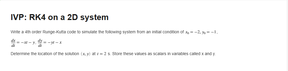 Solved IVP: RK4 on a 2D system Write a 4th order Runge-Kutta | Chegg.com