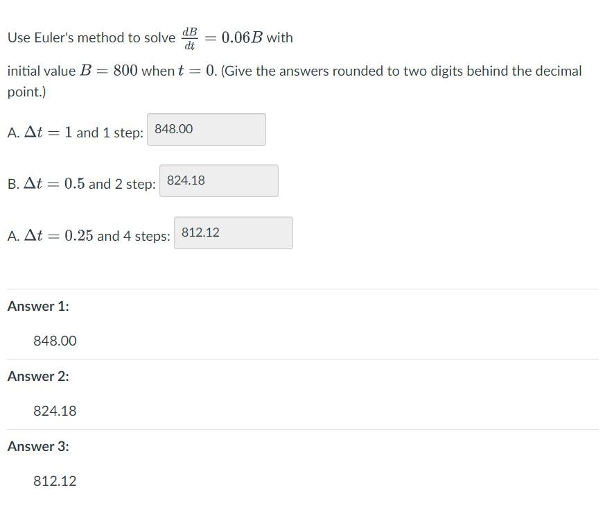 Solved Use Euler's method to solve dtdB=0.06B with initial | Chegg.com