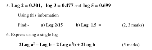 Solved 5. Log 2 = 0.301, log 3 = 0.477 and log 5 = 0.699 | Chegg.com