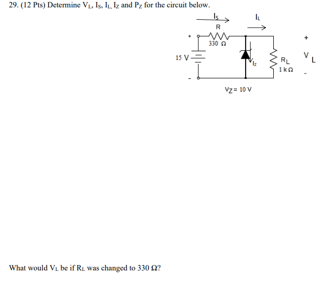 Solved 29. (12 Pts) Determine VL,IS,IL,IZ and PZ for the | Chegg.com