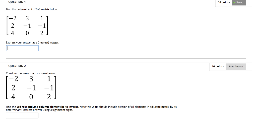 Solved QUESTION 1 10 points Saved Find the determinant of | Chegg.com