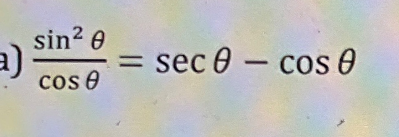 Solved sin2θcosθ=secθ-cosθ | Chegg.com