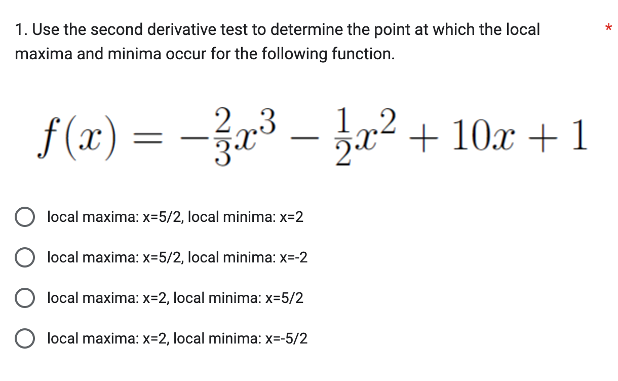 Solved 1. Use the second derivative test to determine the | Chegg.com