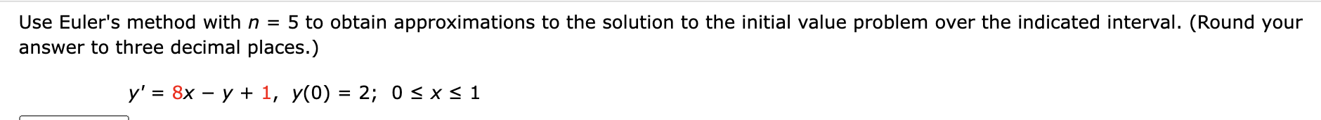Solved Use Euler's method with n=5 to obtain approximations | Chegg.com