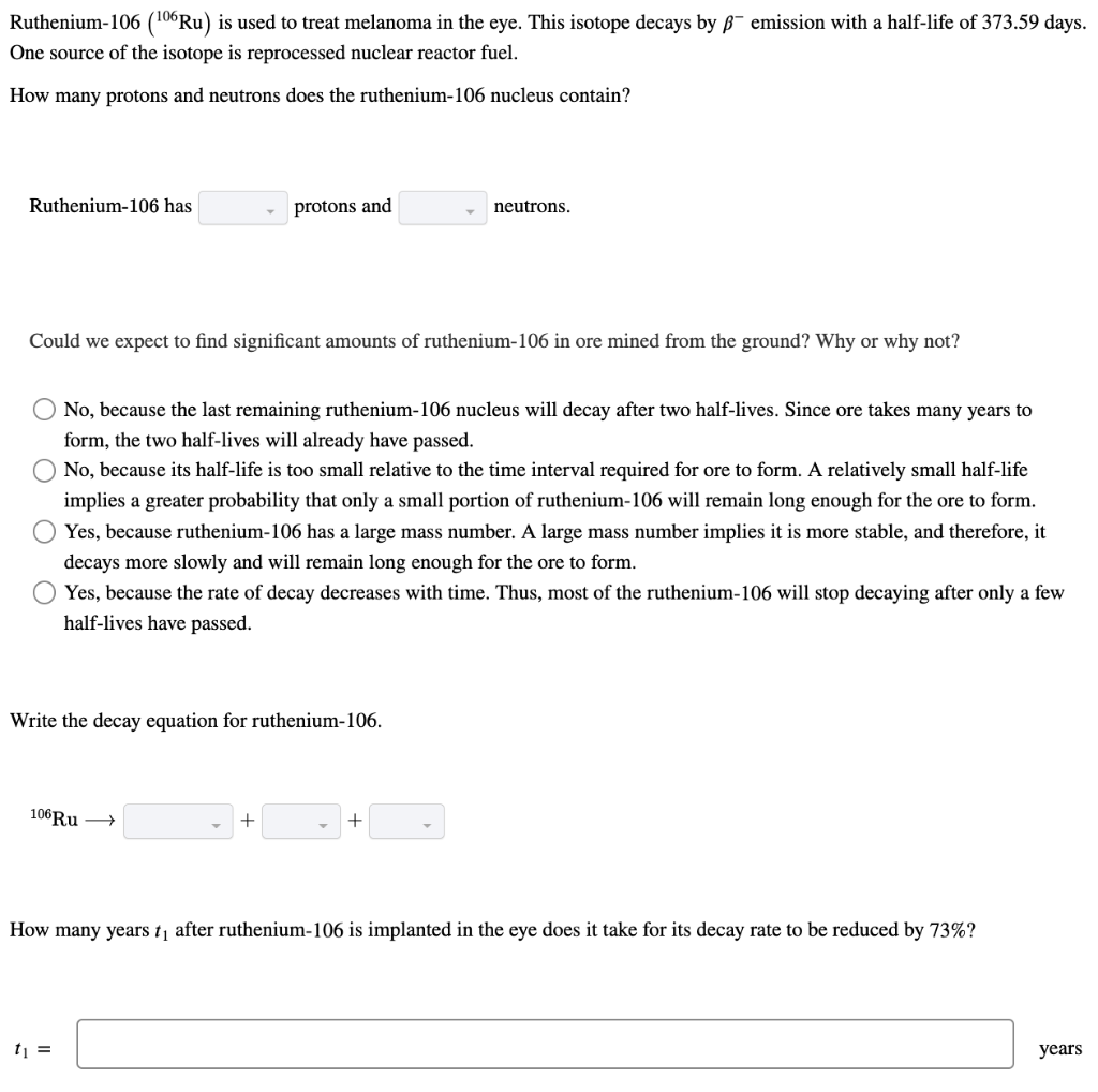 Solved Ruthenium-106 (106Ru) is used to treat melanoma in | Chegg.com