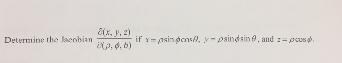 Solved Determine the Jacobian partial differential(x, y, | Chegg.com