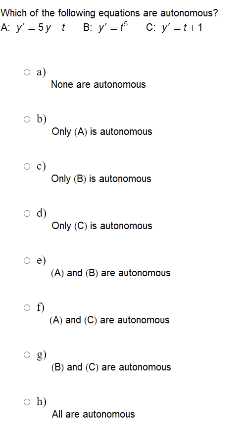 Solved Which of the following equations are autonomous ? A: | Chegg.com