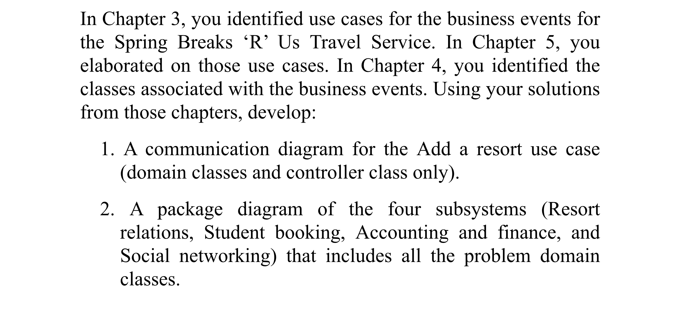 Solved In Chapter 3 , you identified use cases for the | Chegg.com