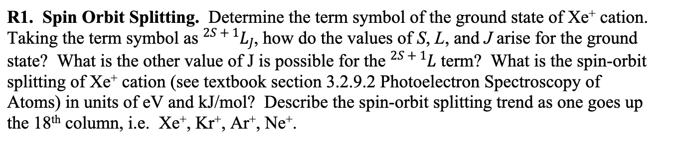 Solved R1. Spin Orbit Splitting. Determine the term symbol | Chegg.com