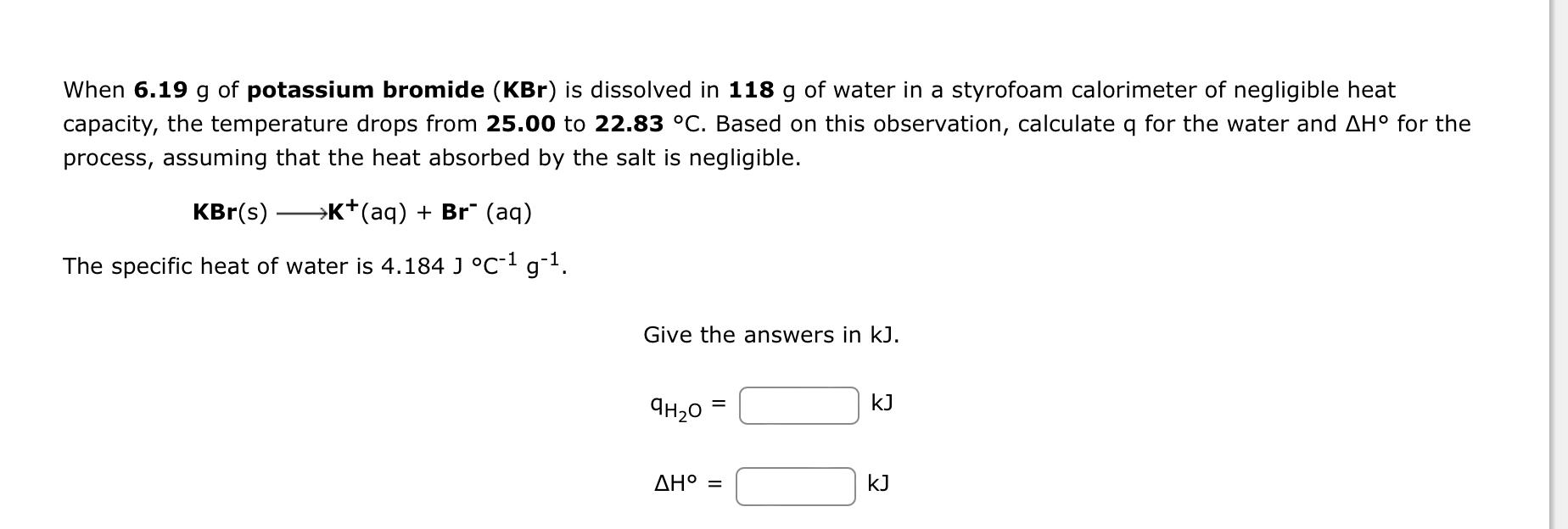 Solved When 6.19 g of potassium bromide (KBr) is dissolved | Chegg.com