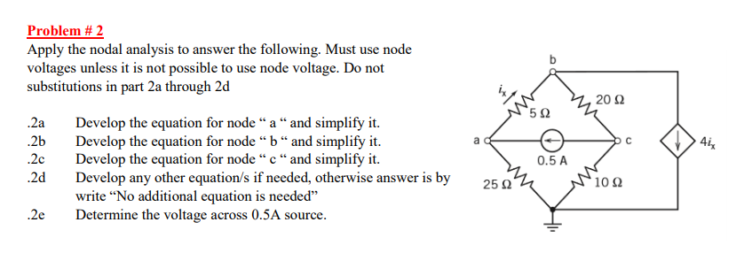 Solved Problem #2 Apply the nodal analysis to answer the | Chegg.com