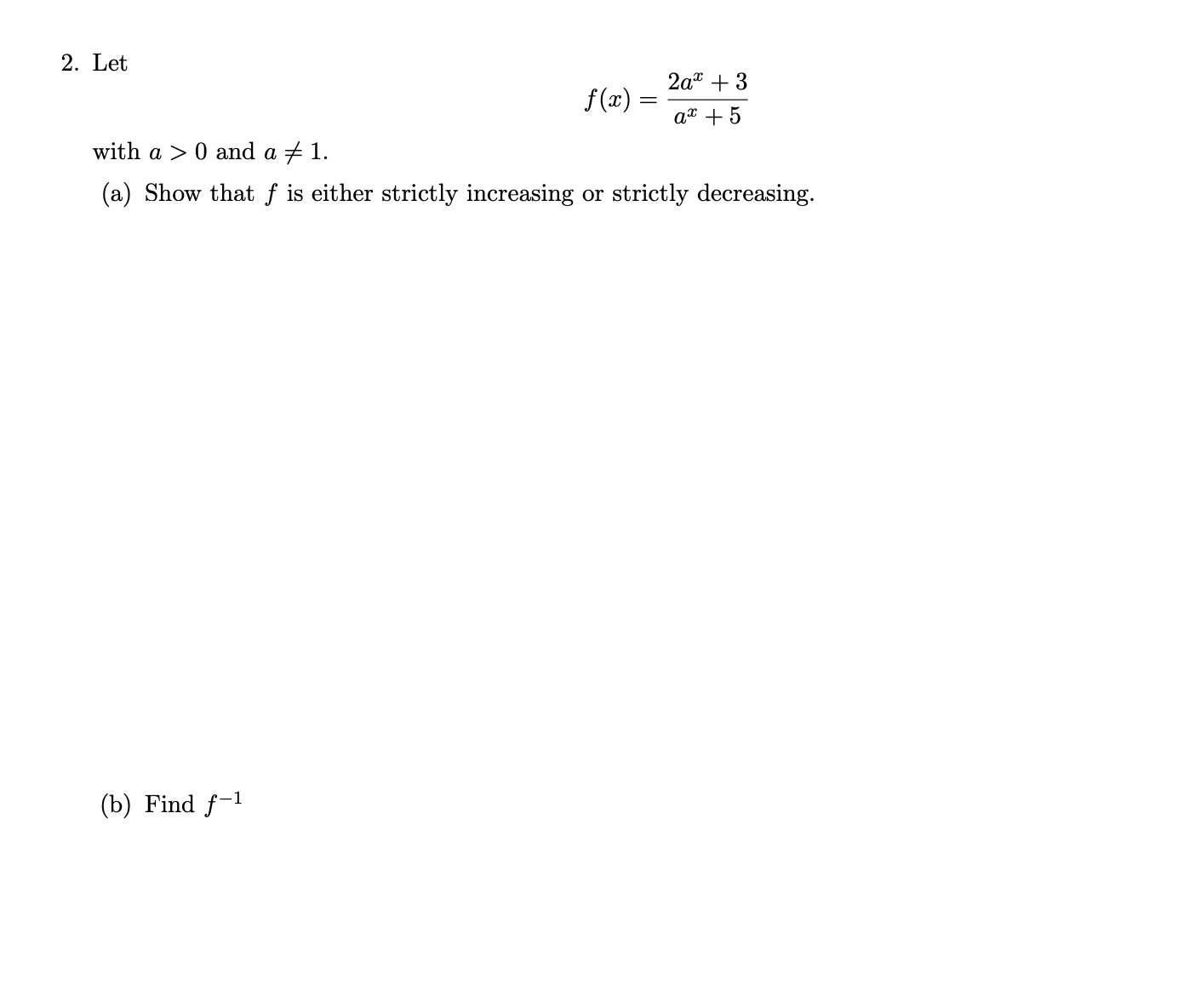 Solved Letf(x)=2ax+3ax+5with a>0 ﻿and a≠1.(a) ﻿Show that f | Chegg.com