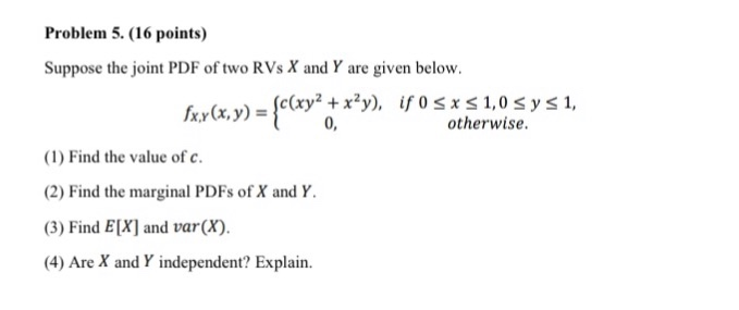 Solved: Problem 5. (16 Points Suppose The Joint PDF Of Two... | Chegg.com