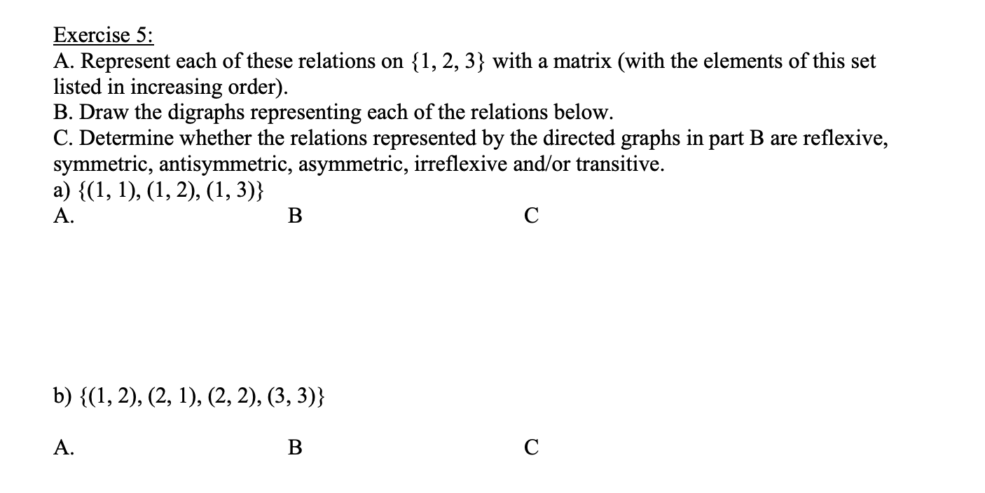 Solved Exercise 5: A. Represent each of these relations on | Chegg.com