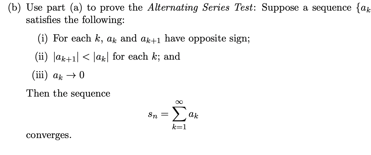 Solved (b) Use part (a) to prove the Alternating Series | Chegg.com