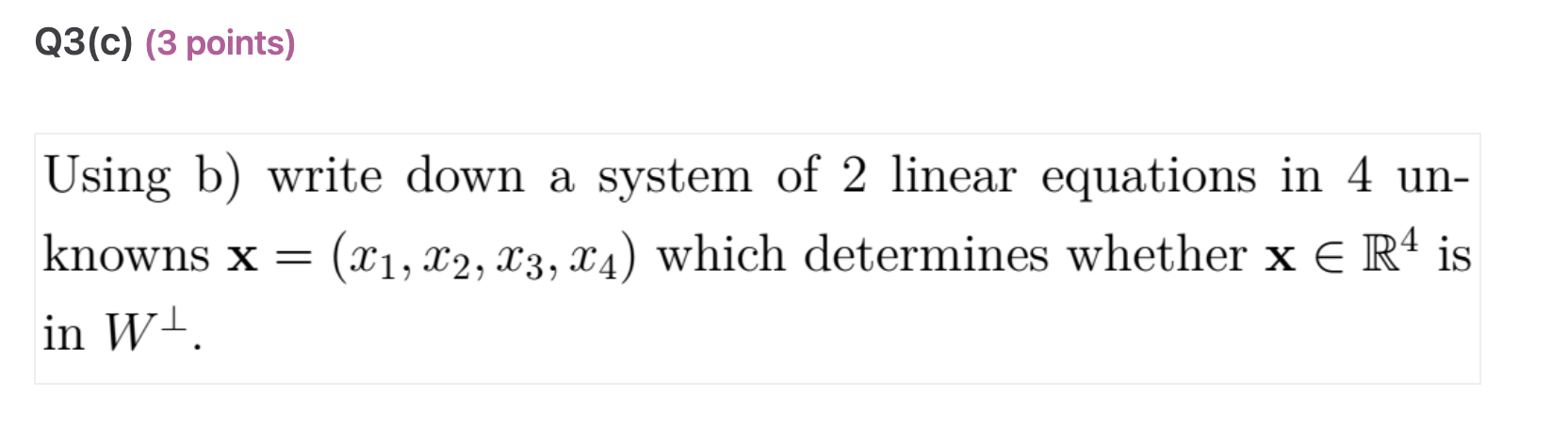 Solved Let W=span({v1,v2}) where v1=⎣⎡11−11⎦⎤,v2=⎣⎡1210⎦⎤. | Chegg.com