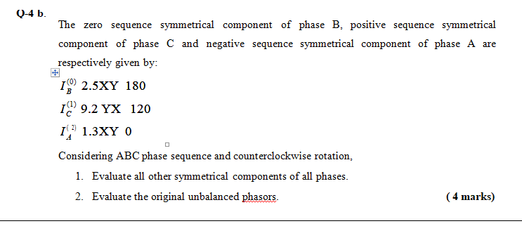 Solved Q-4 b. The zero sequence symmetrical component of | Chegg.com