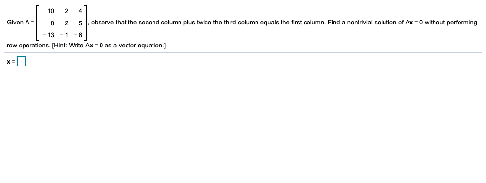 Solved 10 2 4 Given A= -8 2 -5 , observe that the second | Chegg.com