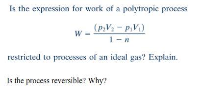 Solved Is the expression for work of a polytropic process | Chegg.com