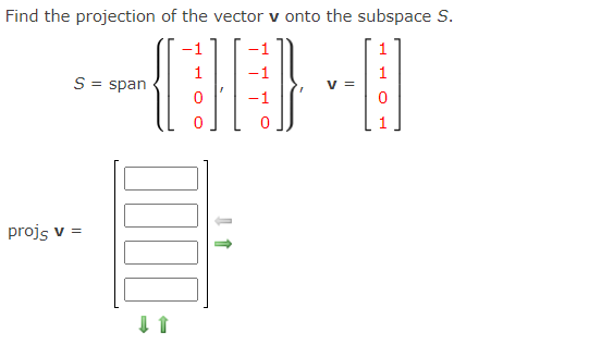 Solved Find the projection of the vector v onto the subspace | Chegg.com