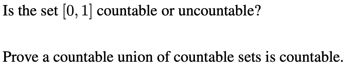 Solved Is the set [0, 1] countable or uncountable? Prove a | Chegg.com