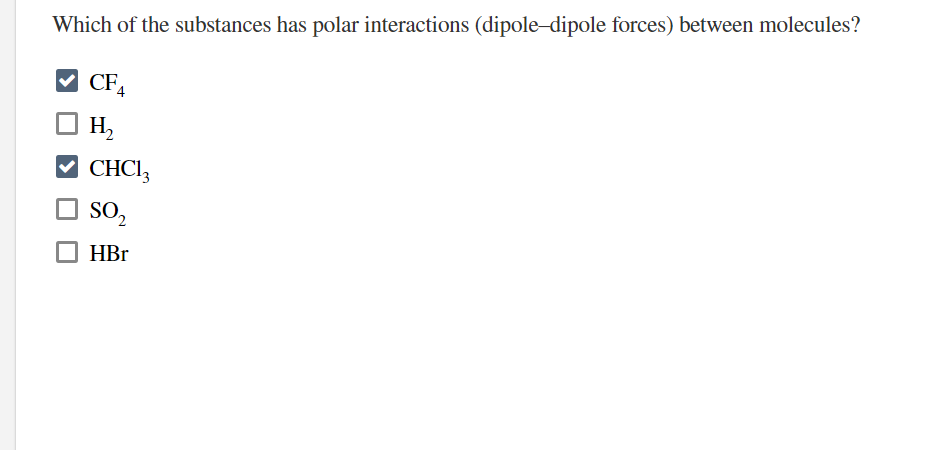 Solved Which of the substances has polar interactions | Chegg.com