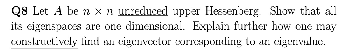 Solved Q8 Let A be n x n unreduced upper Hessenberg. Show | Chegg.com
